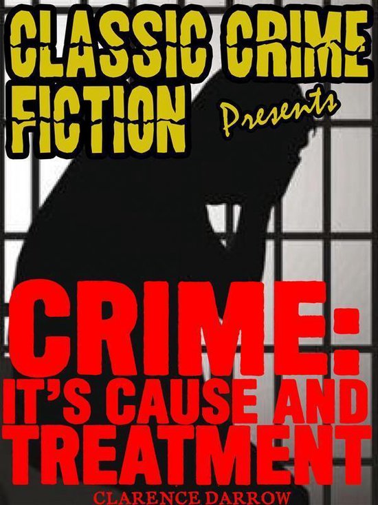 Classic Crime Fiction Presents - Crime (ebook), Clarence Darrow ...