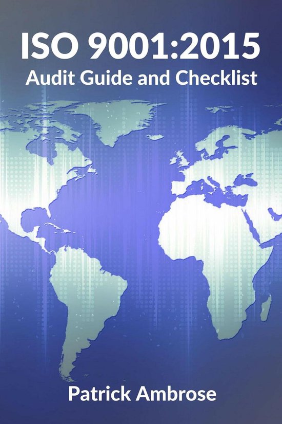 ISO 9001:2015 Audit Guide and Checklist (ebook), Patrick Ambrose ...