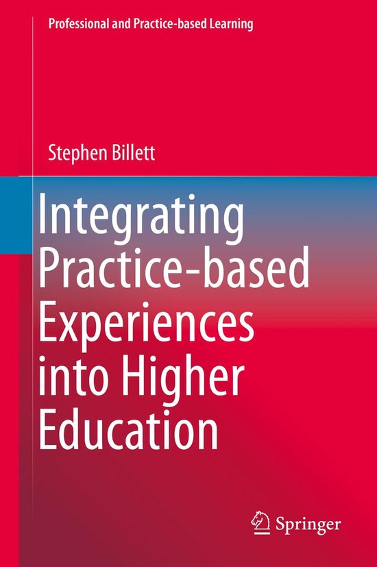Professional and Practice-based Learning 13 - Integrating Practice ...