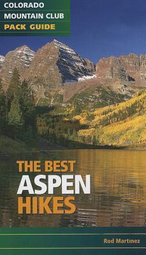 The Best Aspen Hikes, Rob Martinez | 9781937052089 | Boeken | bol.com
