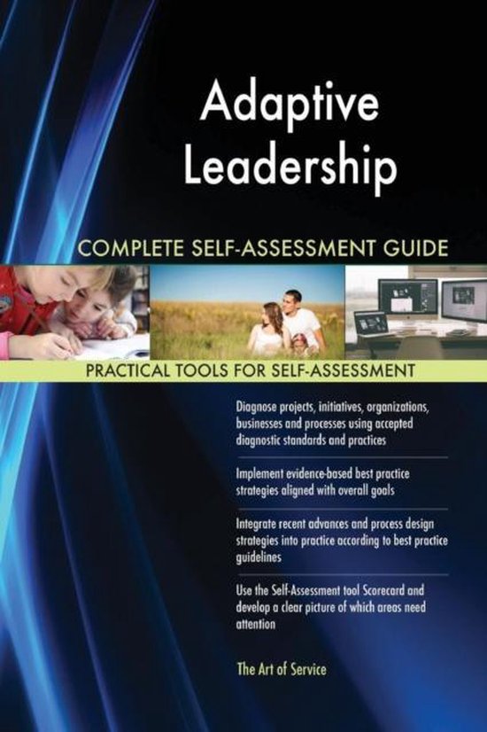 Adaptive Leadership Complete Self-Assessment Guide | 9781489148766 ...