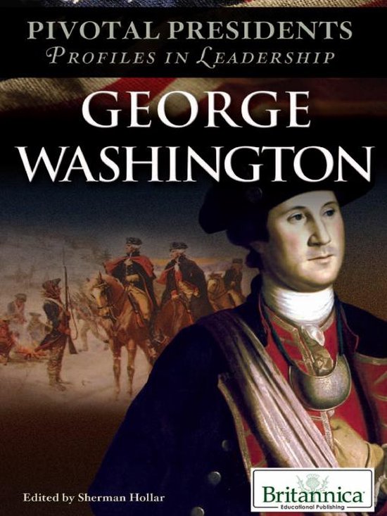 Pivotal Presidents: Profiles in Leadership - George Washington (ebook ...