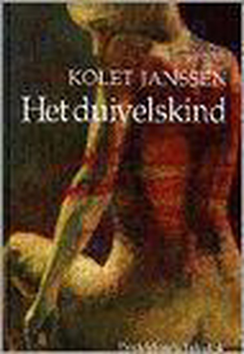 Het duivelskind - Kolet Janssen, Kolet Janssen | 9789065658333 | Boeken | bol