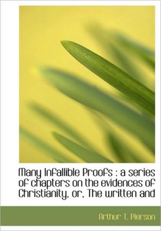 Many Infallible Proofs | 9781115320504 | Arthur Tappan Pierson | Boeken ...