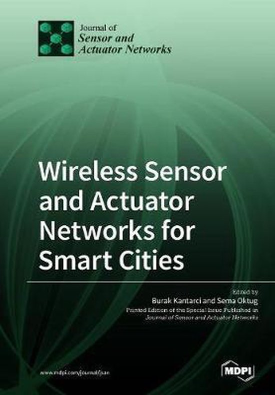 Wireless Sensor And Actuator Networks For Smart Cities 9783038974239 Boeken