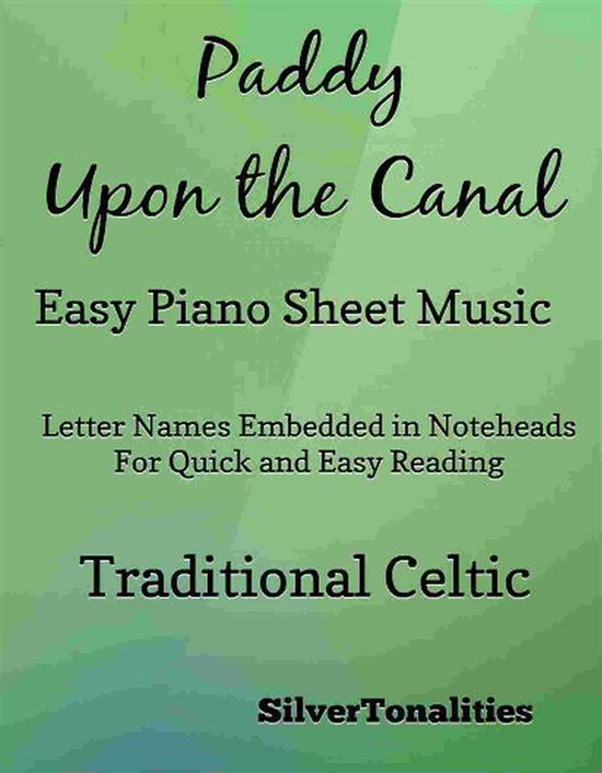 Paddy Upon the Canal Easy Piano Sheet Music (ebook), Silvertonalities ...