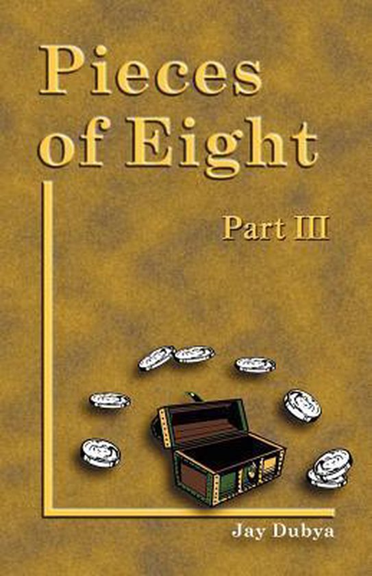 Pieces of Eight, Part III | 9781589093102 | Jay Dubya | Boeken | bol