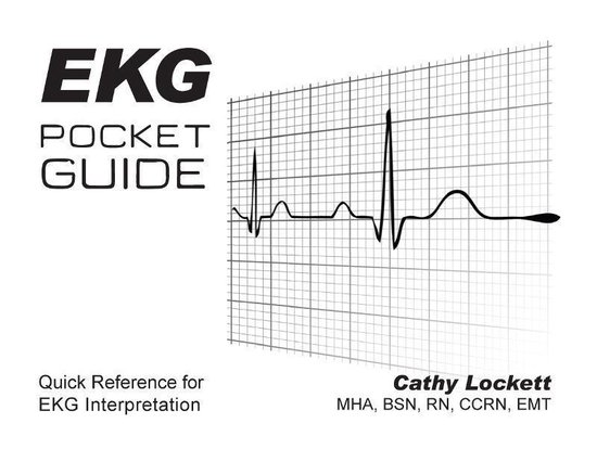 EKG Pocket Guide: Quick Reference for EKG Interpretation (ebook), Cathy ...