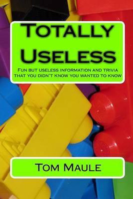 Totally Useless, Tom Maule | 9781453868911 | Boeken | bol.com
