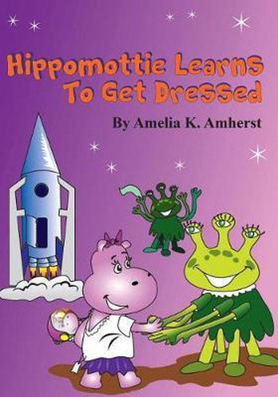 Hippomottie Adventures- Hippomottie Learns to Get Dressed, Amelia K Amherst |... | bol