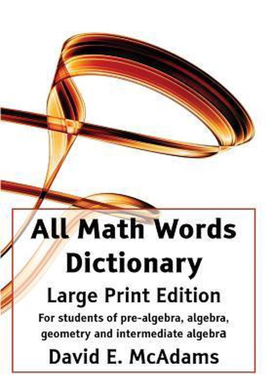 All Math Words Dictionary - Large Print Edition | 9781632700087 | David ...