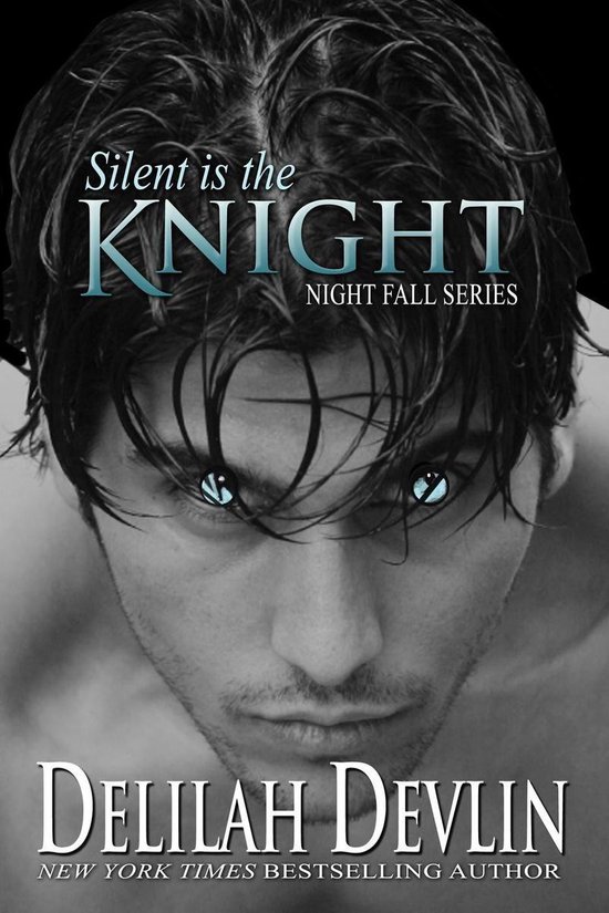 Night Fall Series - Silent is the Knight (ebook), Delilah Devlin ...
