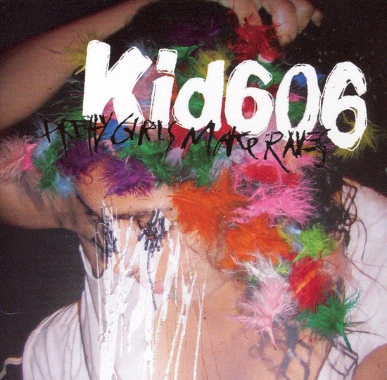 Pretty Girls Make Raves, Kid606 | CD (album) | Muziek | bol.com