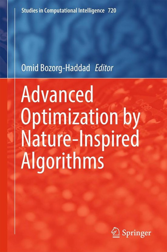 Studies in Computational Intelligence 720 - Advanced Optimization by Nature-Inspired... | bol