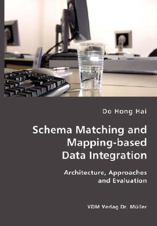 Schema Matching and Mapping-based Data Integration | 9783865509970 | Do ...