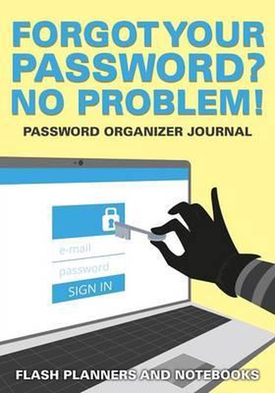 Forgot Your Password? No Problem! Password Organizer Journal, Flash ...