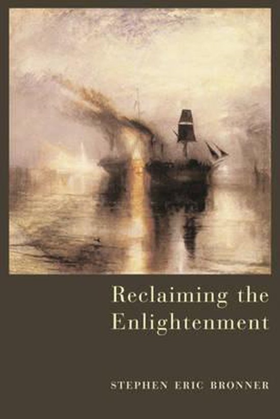 Reclaiming the Enlightenment (ebook), Stephen Eric Bronner ...