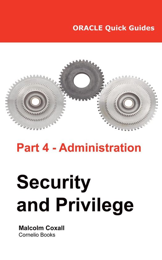 Oracle Quick Guides 4 - Oracle Quick Guides Part 4 - Oracle Administration: Security... | bol.com