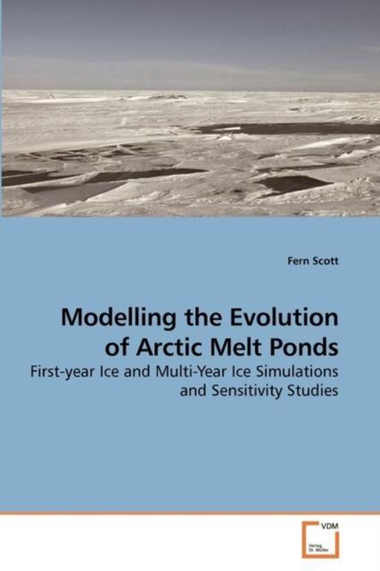 Modelling the Evolution of Arctic Melt Ponds | 9783639221558 | Fern ...