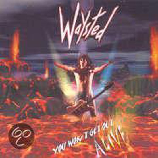 You Won't Get Out Alive, Waysted | CD (album) | Muziek | bol