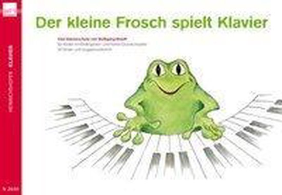 Der kleine Frosch spielt Klavier, Wolfgang Roloff | 9783938202647 ...