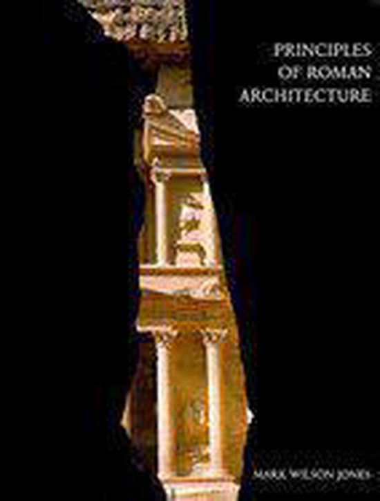 Principles of Roman Architecture, Mark Wilson Jones | 9780300081381 ...