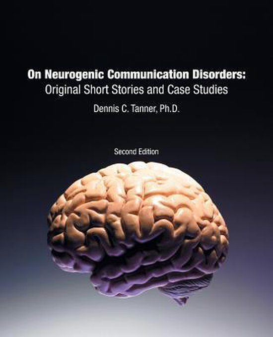 On Neurogenic Communication Disorders Original Short Stories And Case On Neurogenic Communication Disorders Original Short Stories And Case