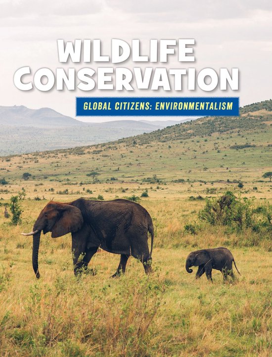21st Century Skills Library: Global Citizens: Environmentalism - Wildlife Conservation... | bol