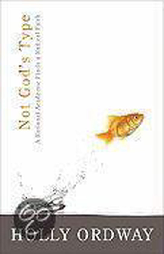 Not God's Type, Holly Ordway | 9780802431943 | Boeken | bol.com