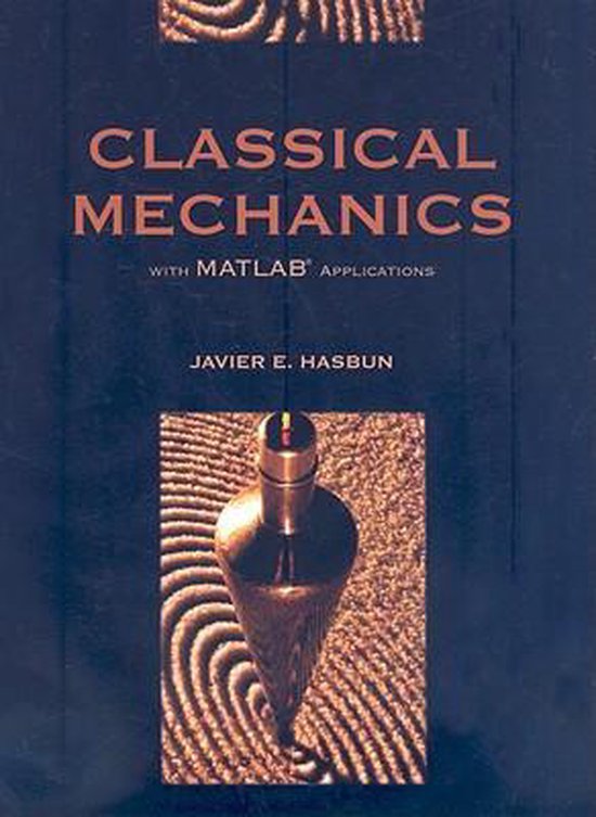 Classical Mechanics with Matlab Applications | 9780763746360 | Javier E. Hasbun | Boeken | bol