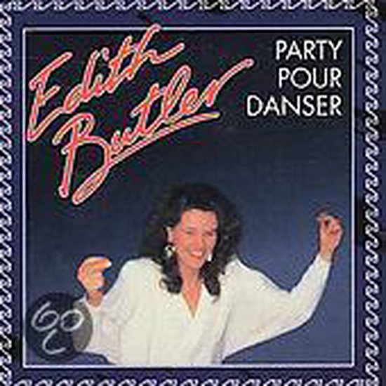 Party Pour Danser, Edith Butler | CD (album) | Muziek | bol