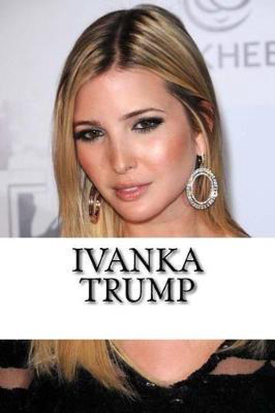 Ivanka Trump, Alice Whitmore | 9781544643885 | Boeken | bol