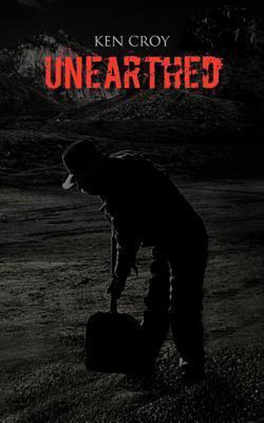 Unearthed, Ken Croy | 9781477278963 | Boeken | bol.com