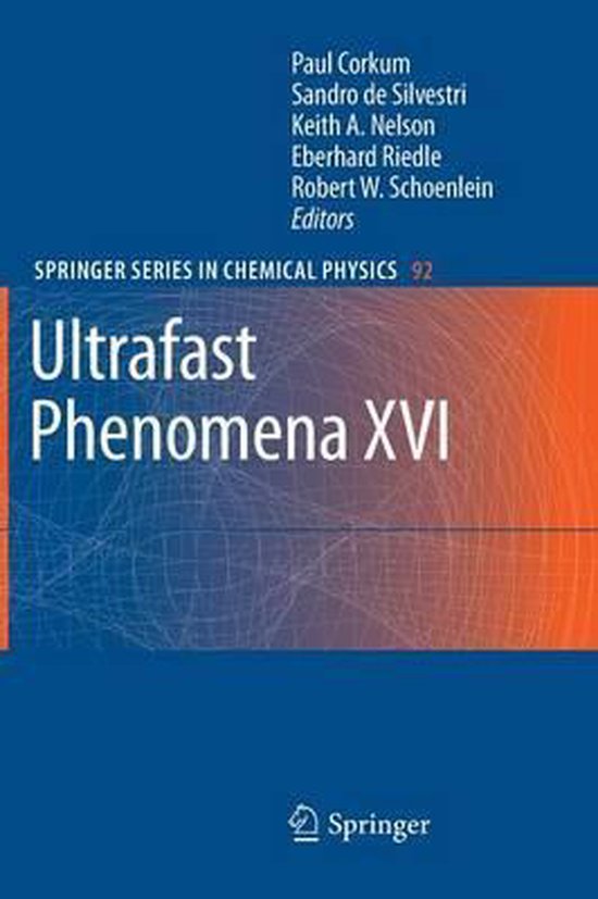 Springer Series in Chemical Physics- Ultrafast Phenomena XVI ...