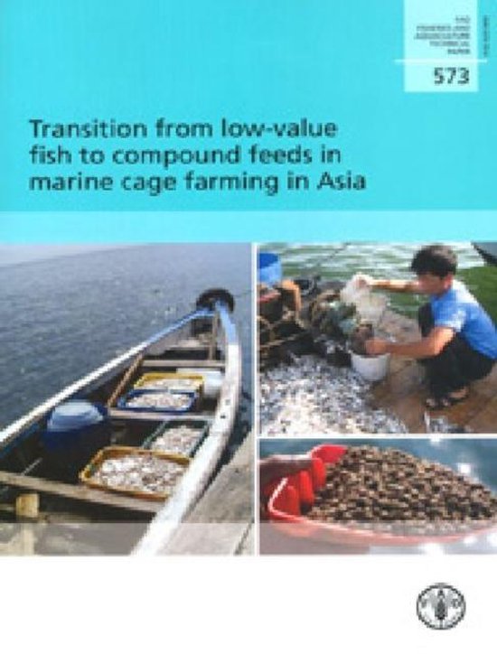 Transition from Low-Value Fish to Compound Feeds in Marine Cage Farming ...
