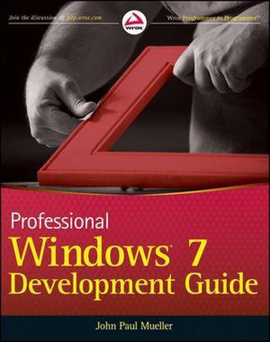 Professional Windows 7 Development Guide, John Paul Mueller ...