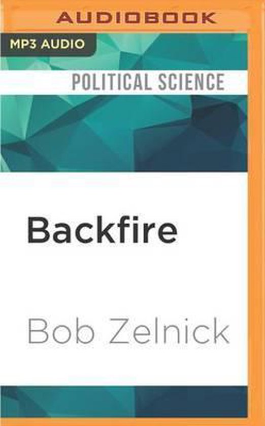 Backfire, Bob Zelnick | 9781511395229 | Boeken | bol.com