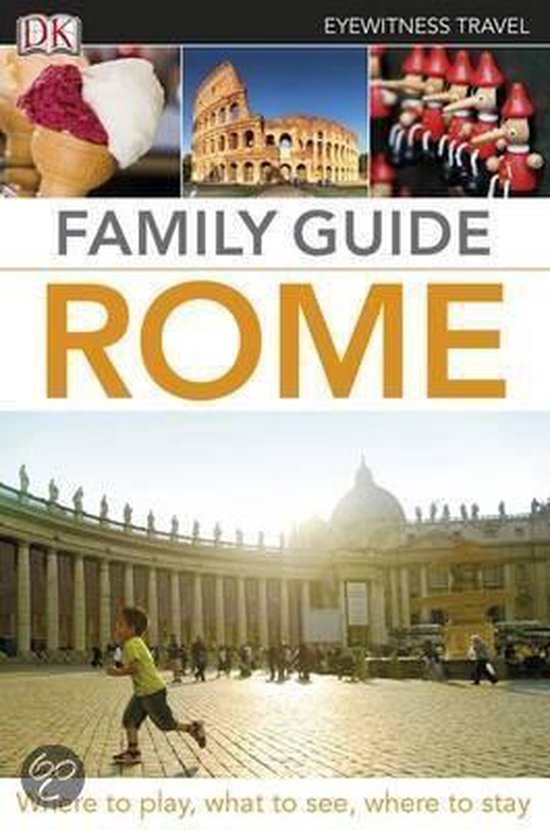 DK Eyewitness Travel Family Guide: Rome, DK Eyewitness Travel ...