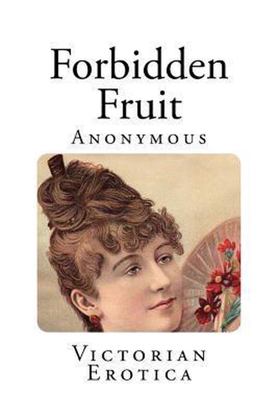 Forbidden Fruit, Anonymous | 9781493503711 | Boeken | bol.com