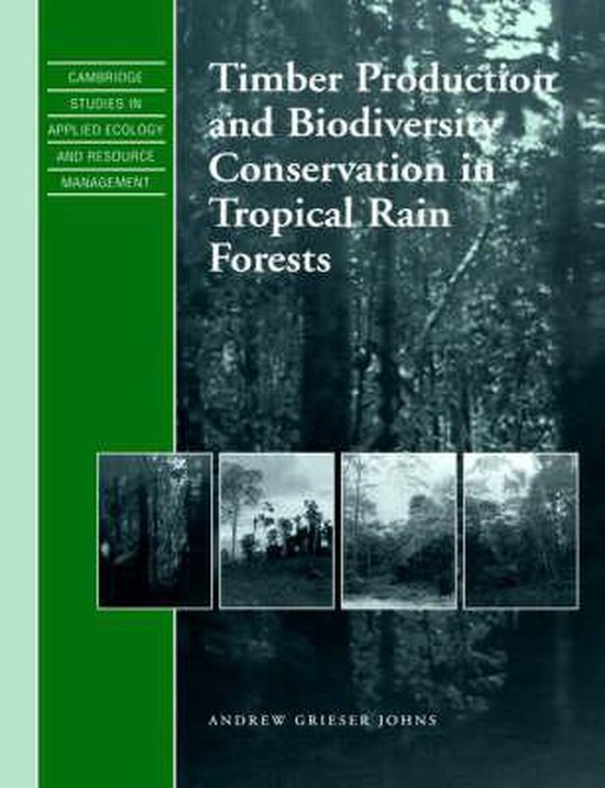 Timber Production And Biodiversity Conservation In Tropical ...