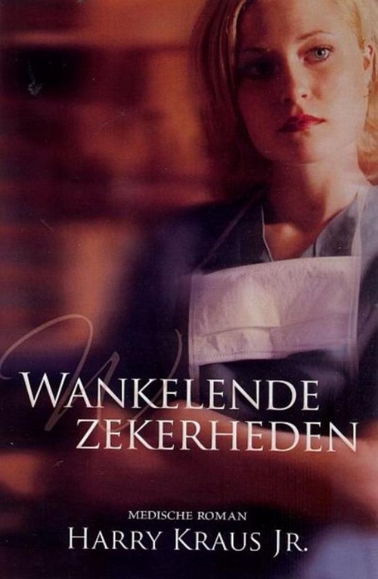 Wankelende zekerheden, Harry Kraus Jr. | 9789033633959 | Boeken | bol