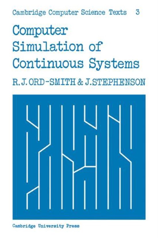 Cambridge Computer Science TextsSeries Number 3- Computer Simulation of Continuous... | bol.com