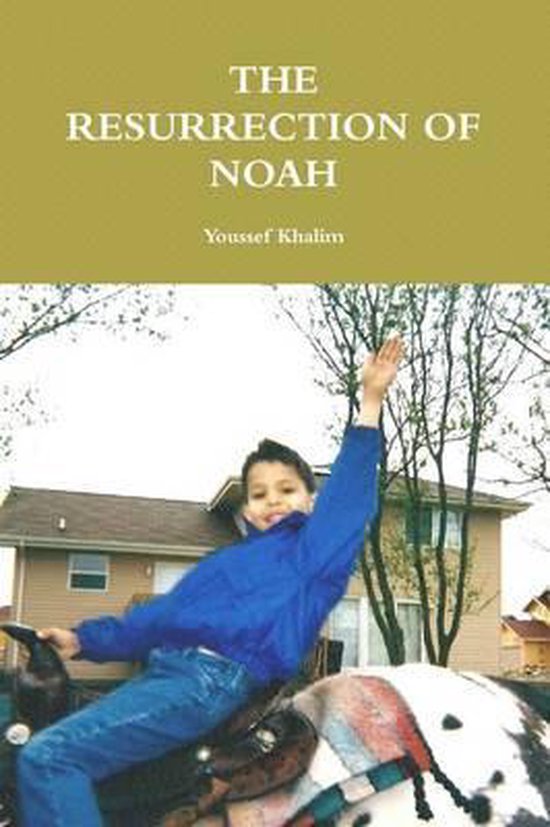 The Resurrection of Noah, Youssef Khalim | 9780978779818 | Boeken | bol.com