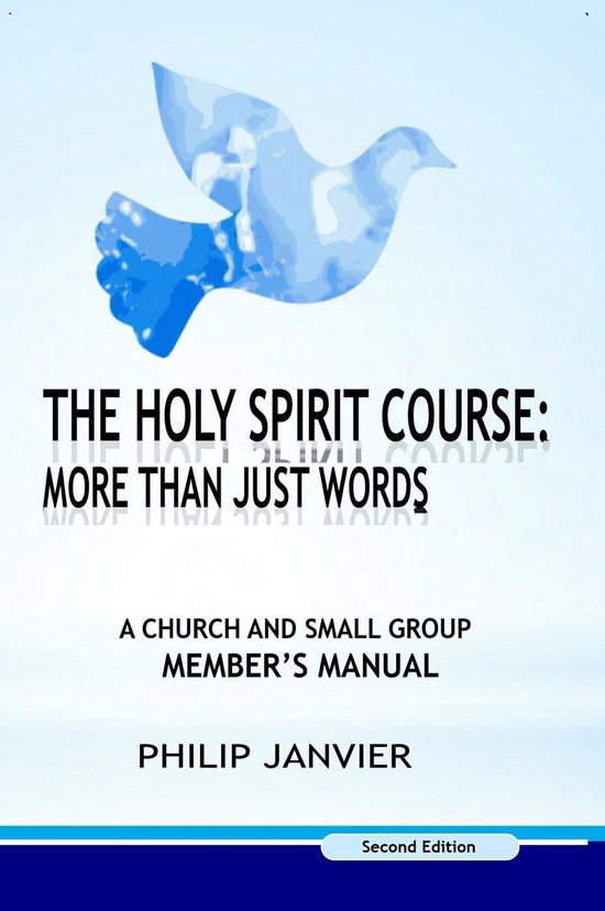 The Holy Spirit Course: More than just words 2 - The Holy Spirit Course ...
