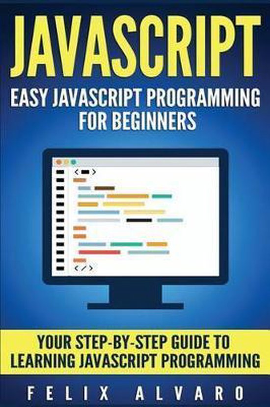 JavaScript | 9781539929185 | Felix Alvaro | Boeken | bol.com