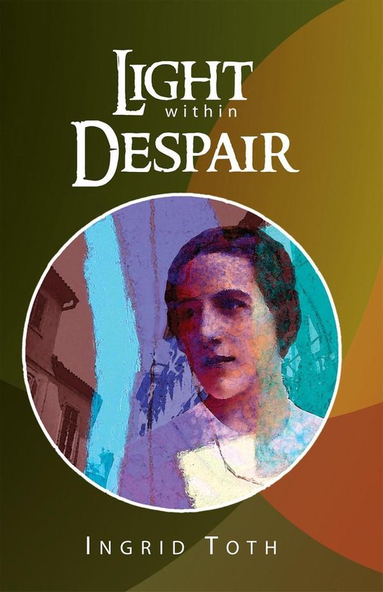 Light Within Despair (ebook), Ingrid Toth | 9781450020695 | Boeken ...