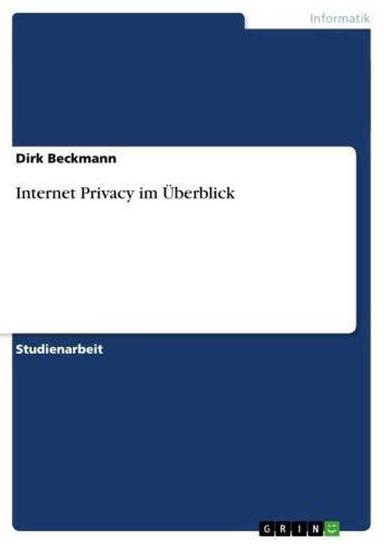 Internet Privacy Im Berblick (ebook), Dirk Beckmann | 9783638248624 | Boeken | bol.com
