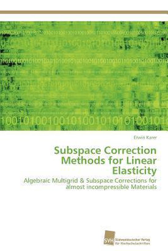 Subspace Correction Methods for Linear Elasticity | 9783838131030 | Erwin Karer | Boeken | bol