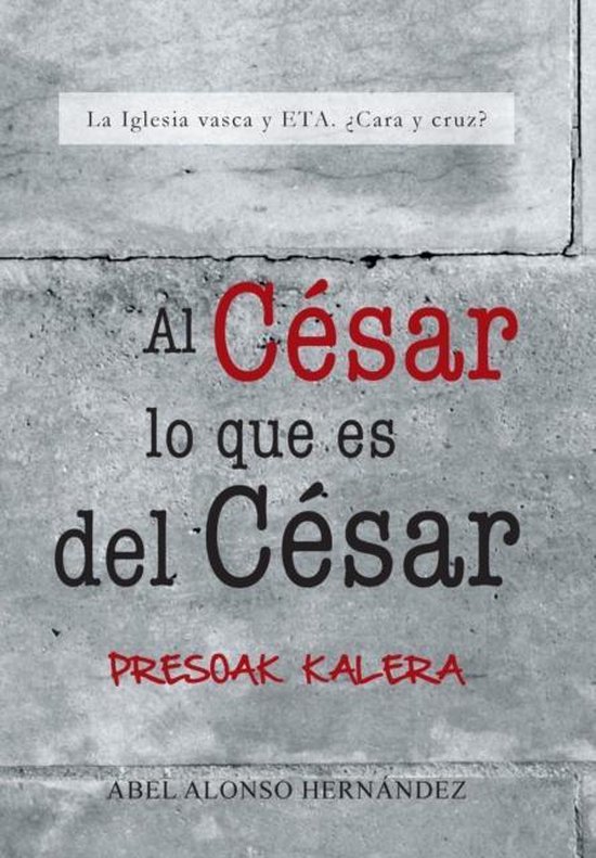 Al Cesar lo que es del Cesar | 9781463348205 | Abel Alonso Hernandez ...