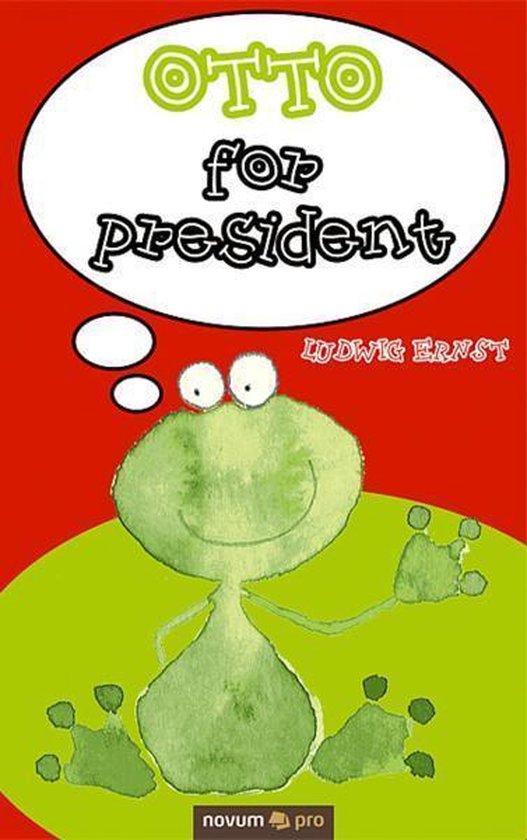 Otto for President (ebook), Ludwig Ernst | 9783990037201 | Boeken | bol.com